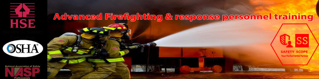 Advanced Firefighting & response person training - Safety Scope